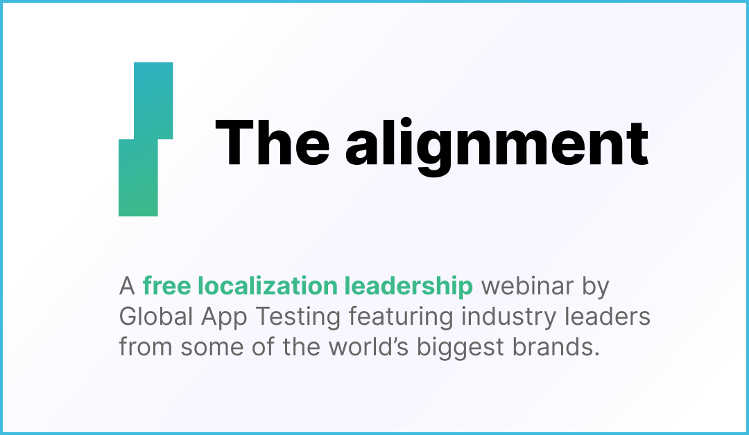 On Demand Webinar From Global App Testing The Alignment A